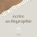 Comment écrire sa biographie ? - Plume - Maison d'écriture